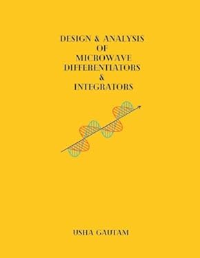 Design & Analysis of Microwave Differentiators & Integrators book: 9798215411261