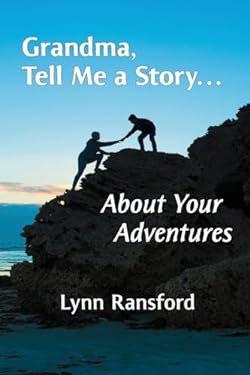 Grandma, Tell Me a Story...About Your Adventures (The Grandma, Tell Me ...