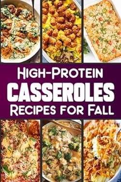 High Protein Casserole Recipes for Fall: Delicious and Nutritious ...