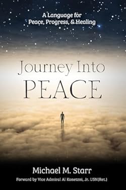 Journey Into Peace: A Language for Peace, Progress, & Healing book ...