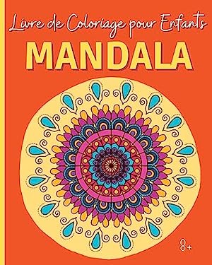 MANDALA - Livre de Coloriage pour Enfants: 30 Mandalas magnifiques pour ...