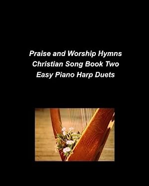 Praise and Worship Hymns Christian Song Book Two Easy Piano Harp Duets ...