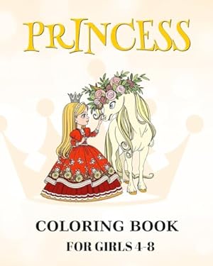 Princess Coloring Book for Girls 4-8: Magical Coloring Pages with ...