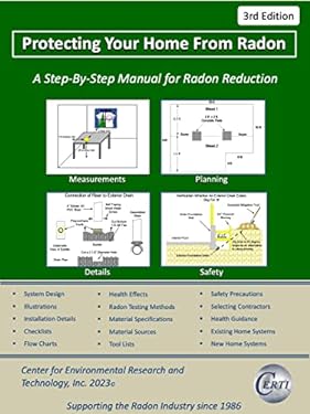 Protecting Your Home from Radon : A Step-By-Step Manual for Radon ...