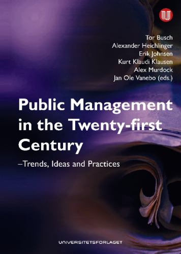 Public Management in the Twenty-First Century: Trends, Ideas ...