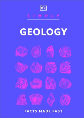 Simply Geology : Facts Made Fast book by DK: 9798217139514