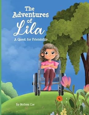 The Adventures of Lila : A Quest for Friendship book: 9798218278281