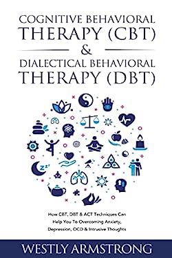Cognitive Behavioral Therapy (CBT) & Dialectical Behavioral Therapy ...