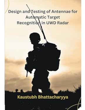 Design and Testing of Antennae for Automatic Target Recognition in UWD ...