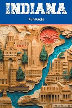 Indiana Fun Facts copy: 9798223060826