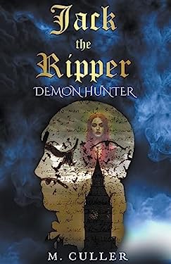 Jack the Ripper: Demon Hunter (Victorian Villains) book: 9798223294603