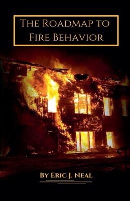 The Roadmap to Fire Behavior book: 9798230851264