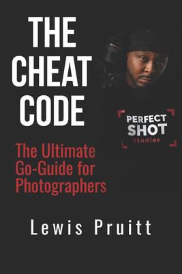 The Cheat Code: The Ultimate Go-Guide for Photographers: “From Side ...