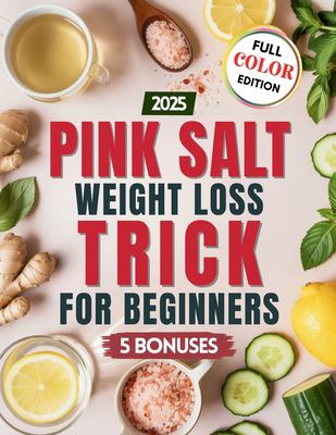 Pink Salt Weight Loss Trick for Beginners: Easy Recipes and Morning ...