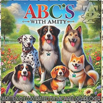 ABC’s with Amity: Learn the Alphabet with your favorite furry friends ...