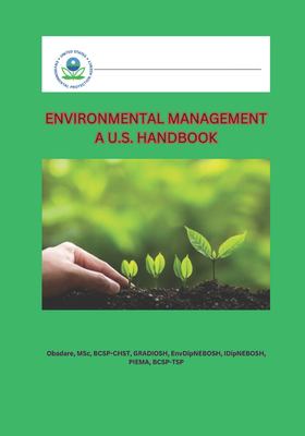 ENVIRONMENTAL MANAGEMENT A U.S. HANDBOOK book: 9798303639171