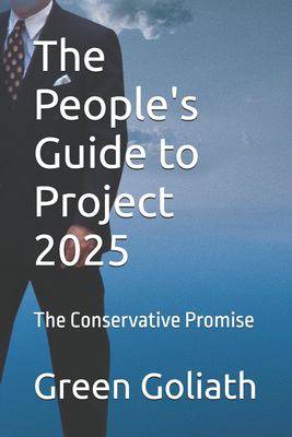 The People's Guide to Project 2025: The Conservative Promise book ...