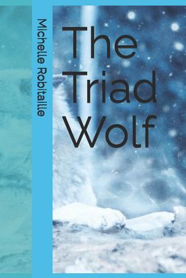 The Triad Wolf book: 9798302019882