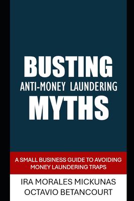 Busting AML Myths: Guide for Small Businesses book: 9798313953311