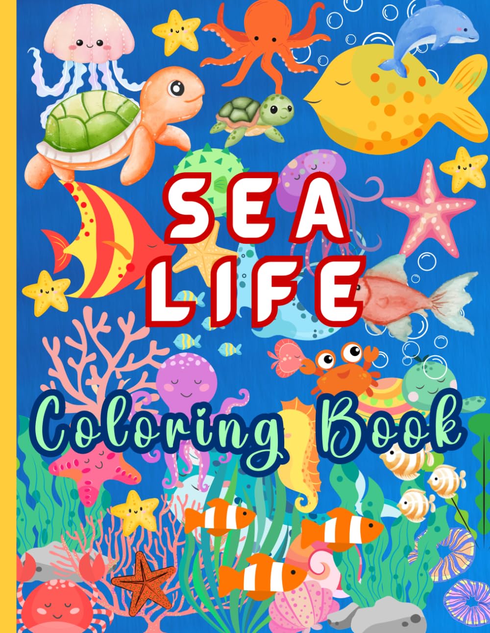 SEA LIFE COLORING BOOK FOR CHILDREN: Dive into the Ocean with 55 Fun ...