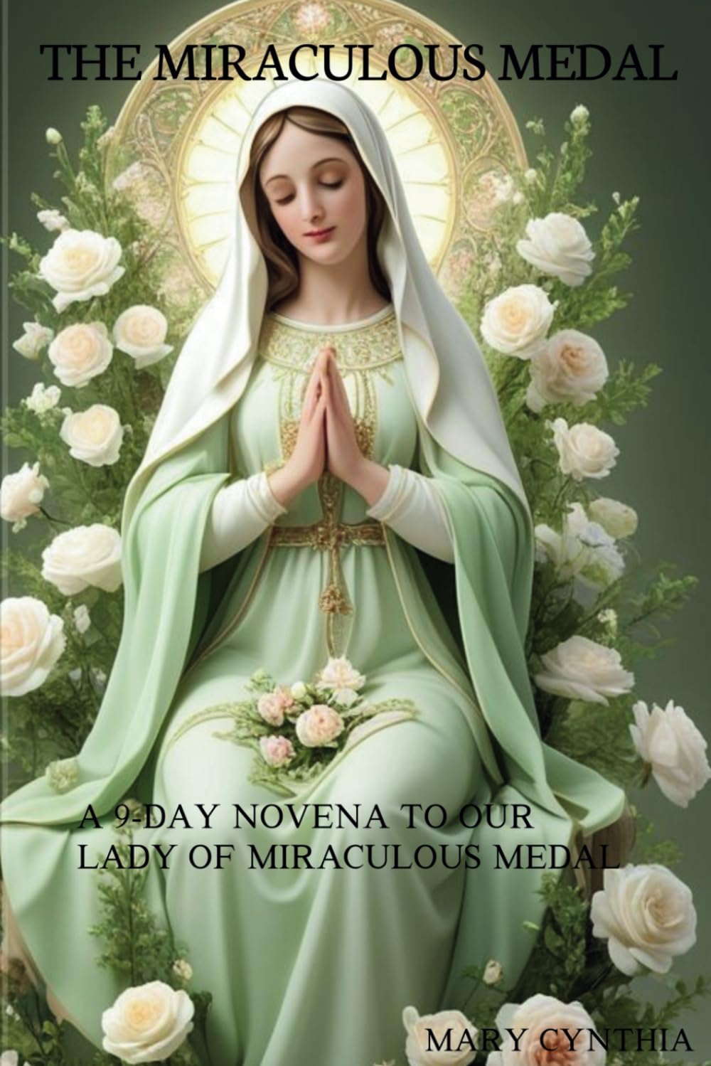 The Miraculous Medal: 9-Day Novena to our Lady of the Miraculous Medal ...