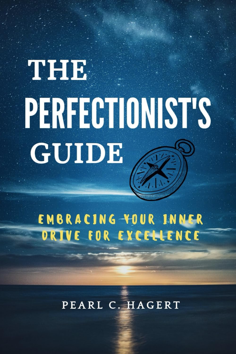 The Perfectionist's Guide: Embracing Your Inner Drive for Excellence ...