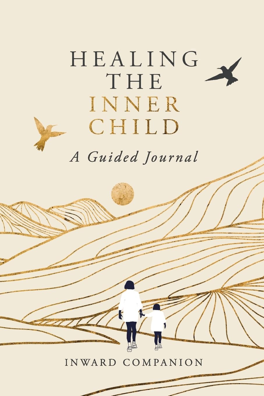 Healing the Inner Child: A Guided Journal book: 9798330283422