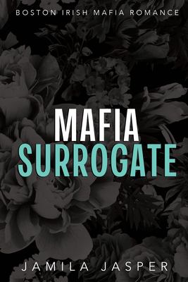 Mafia Surrogate: BWWM Dark Mafia Romance (Boston Irish Mafia Romance ...