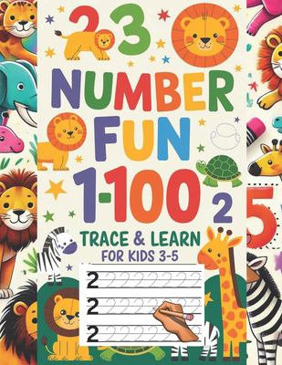 Number Fun 1-100: Trace & Learn for Kids 3-5: Help Your Child Learn to ...