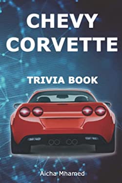 Chevy Corvette Trivia Book : Interesting History and Facts Every ...