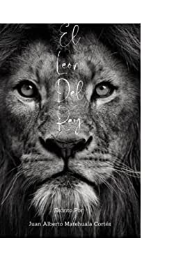 El león Del Rey book by Juan Matehuala Cortés: 9798355883799