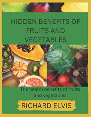 HIDDEN BENEFITS OF FRUITS AND VEGETABLES: Health benefits of Fruits and ...