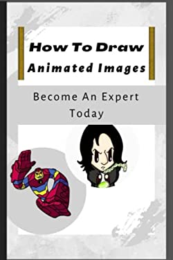 How To Draw Animated Images: 100+ Step-By-Step Full Guide On How To ...