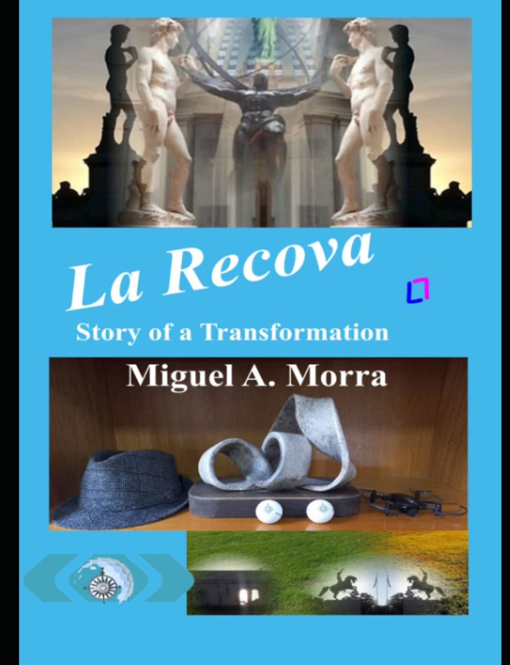 La Recova: Story of a Transformation book: 9798358714908