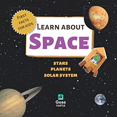 Learn About Space - Stars, Planets, Solar System - First Facts for Kids ...