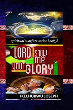 Lord Show Me Your Glory book: 9798355963309
