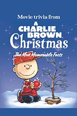 Movie trivia from A Charlie Brown Christmas: The Most Memorable Facts ...