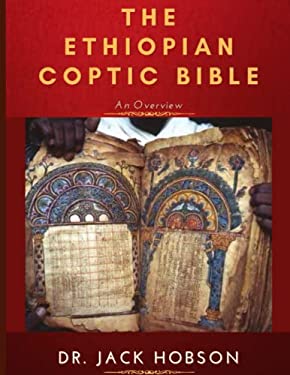The Ethiopian Coptic Bible: An Overview book: 9798353243311