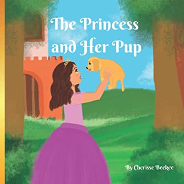 The Princess and Her Pup : Sweet Story Picture Book for Babies and Kids ...