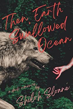 Then, Earth Swallowed Ocean: A Dark Werewolf Romance copy: 9798351165936