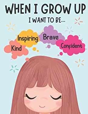 When I Grow Up Book: Inspiring Story Book for Kids to Promote ...