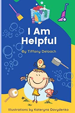 I Am Helpful book by Tiffany Deloach: 9798362090081