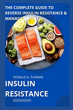 INSULIN RESISTANCE: The Complete Guide to Reverse Insulin Resistance ...
