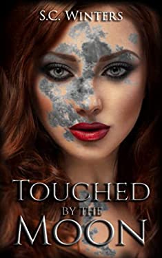 Touched by the Moon (Moon Touched) book by S.C. Winters: 9798362022655