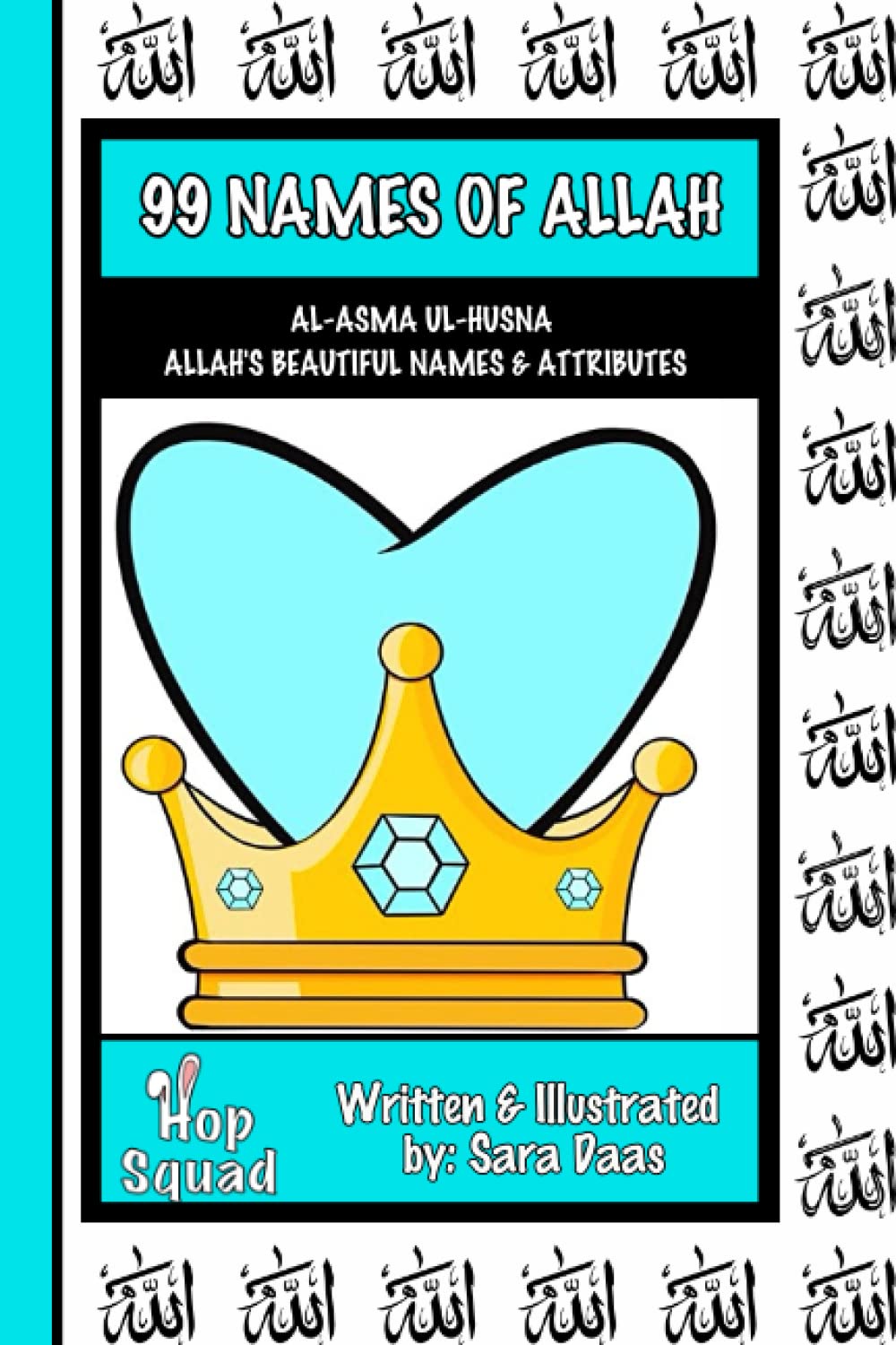 99 Names of Allah : Al-Asma Ul-husna: the Beautiful Names and ...