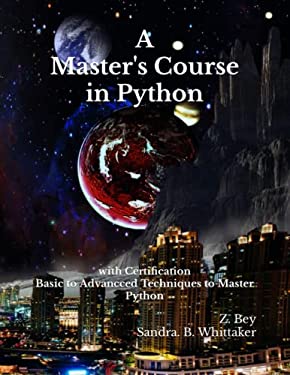 A Master's Course in Python: with Certification copy: 9798374777161
