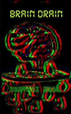 BRAIN DRAIN book by Parvati Kaal: 9798374925074