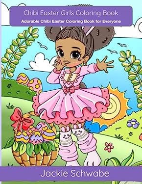 Chibi Easter Girls Coloring Book: Adorable Chibi Easter Coloring Book ...