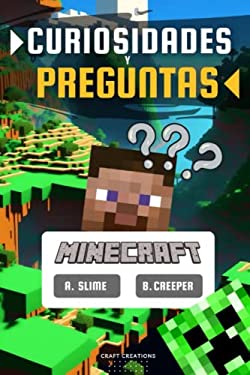 Curiosidades y Preguntas de Minecraft : Libro de Preguntas y Respuestas con Datos Curiosos Sobre ...