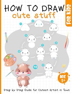 How to Draw Cute Stuff for Kids Age 3+: Step by Step Easy Guide for ...